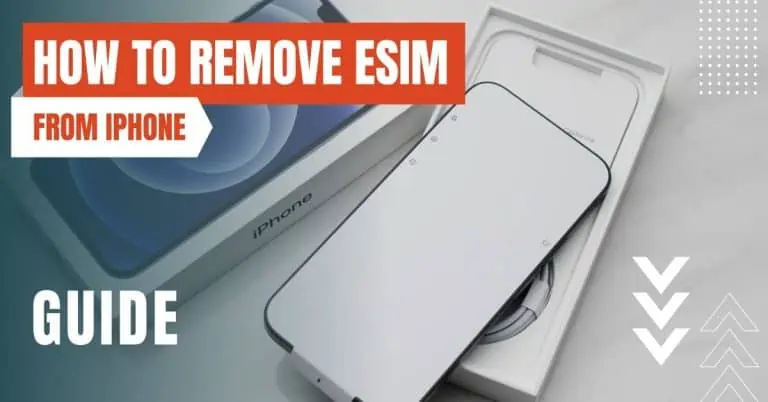 How to Remove eSIM from iPhone: A Step-By-Step Guide